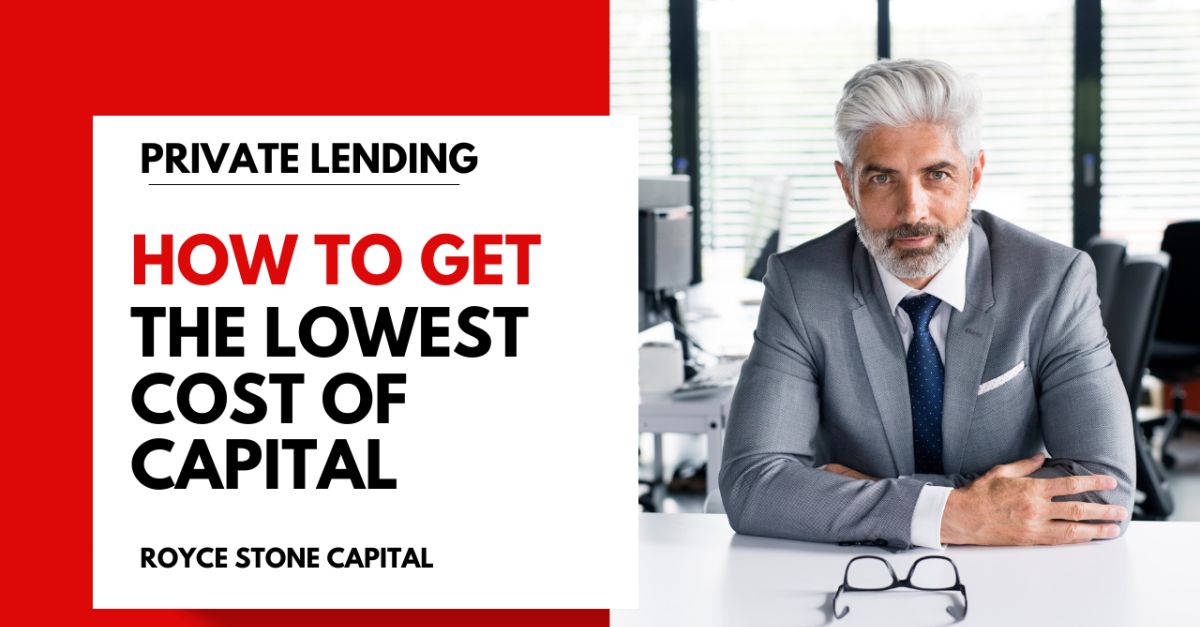 Insights – Private Lenders: Getting The Lowest Cost of Capital
